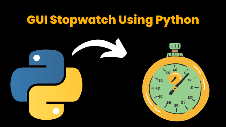 GUI Stopwatch using Python with Source Code - CodeWithCurious