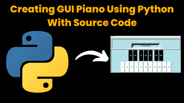 Creating Gui Piano Using Python With Source Code Codewithcurious 