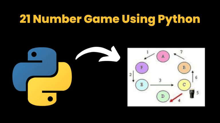 21 Number Game Using Pythonsource Code Codewithcurious