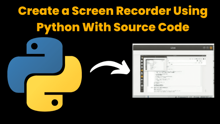 Create A Screen Recorder Using Python Codewithcurious