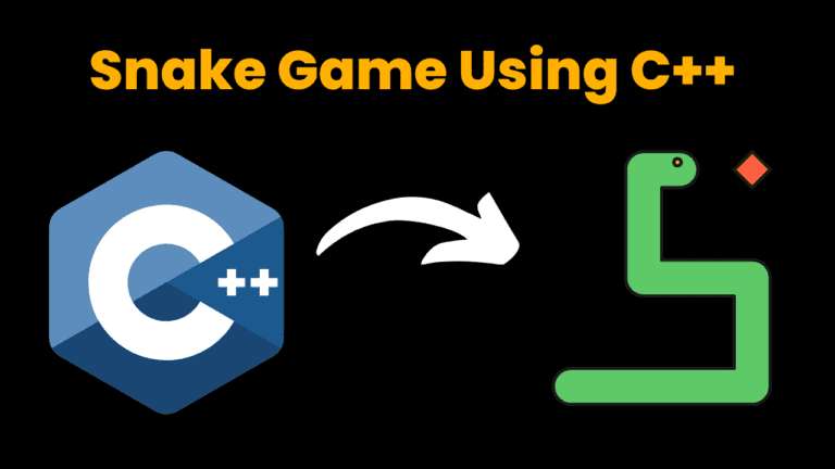 Snake Game Using C++ With Source Code - CodeWithCurious