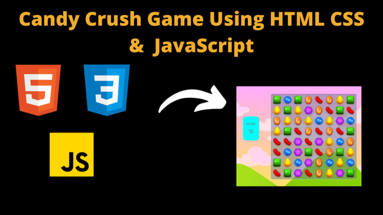 Candy Crush Game Using Html Css Javascript Codewithcurious